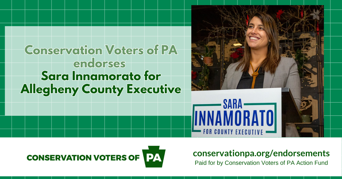 Allegheny County Executive - Sara Innamorato | Conservation Voters of Pennsylvania